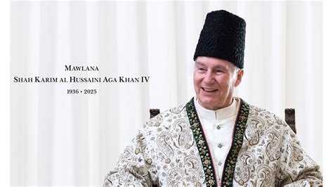 Paying Tribute to Mawlana Shah Karim Al Hussaini, His Highness the Aga Khan: Share Your ...
