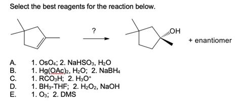 Solved Select the best reagents for the reaction below. A. | Chegg.com