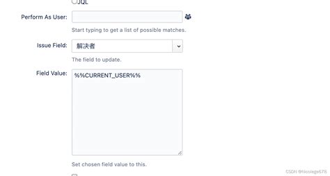 【jira 学习】使用jsu插件配置jira系统字段为必填，更新操作人到指定字段jira设置必填项 Csdn博客