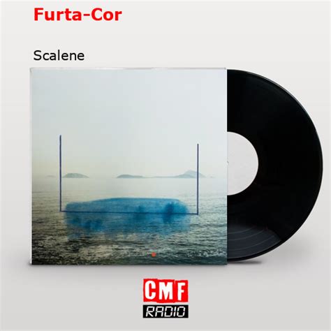 La Historia Y El Significado De La Canción Furta Cor Scalene