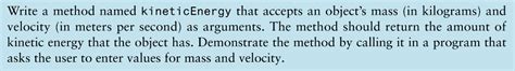 solved write a method named kineticenergy that accepts an