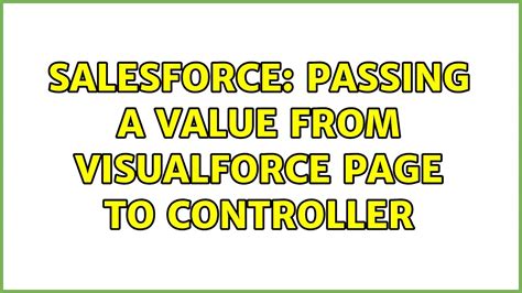 Salesforce Passing A Value From Visualforce Page To Controller 2