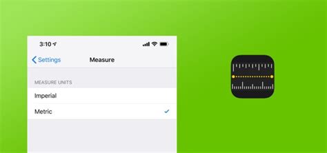 Switch Between Imperial Or Metric Units In Measure App For IPhone IPad
