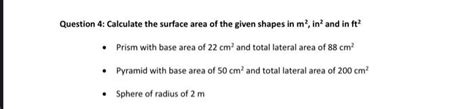 Solved Question Calculate The Surface Area Of The Given Chegg