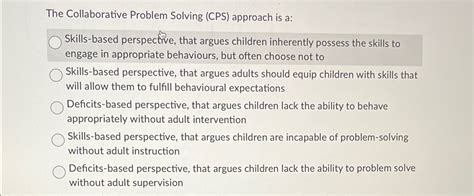 Solved The Collaborative Problem Solving CPS Approach Is Chegg Com
