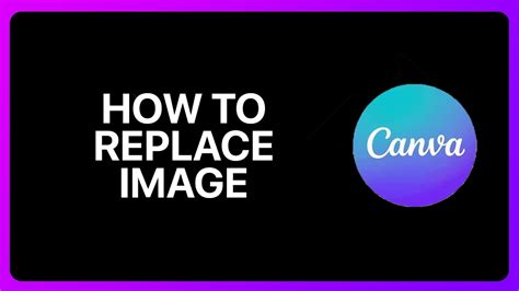 How To Replace Image In Canva Tutorial YouTube