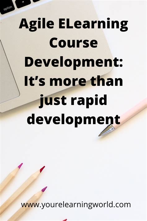 Agile ELearning Course Development Its More Than Just Rapid Development Your ELearning World