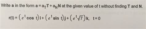 Solved Write A In The Form A Att Ann At The Given Value