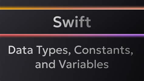 Getting Started With Swift Data Types Constants And Variables By
