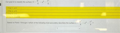 solved dur goal is to classify the surface 4 4y2−x2−4z2