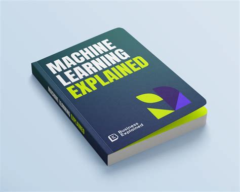Machine Learning Explained Business Explained