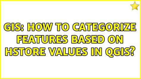 Gis How To Categorize Features Based On Hstore Values In Qgis 3 Solutions Youtube