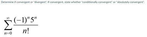 Solved Determine If Convergent Or Divergent If Chegg Com
