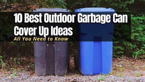 Best Outdoor Garbage Can Cover Up Ideas The Backyard Pros