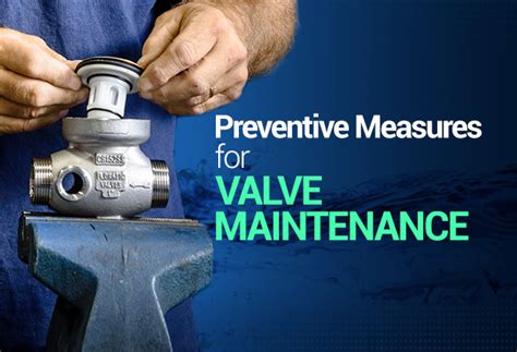Preventive Measures For Valve Maintenance - Flomatic Valves