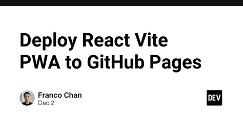 Deploy React Vite Pwa To Github Pages Rdevto