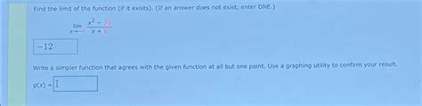 Solved Find The Limit Of The Function If It Exists If An
