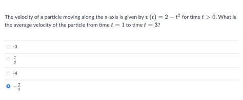 Solved The Velocity Of A Particle Moving Along The X Axis Is Chegg