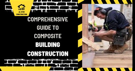 Comprehensive Guide To Composite Building Construction