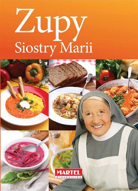 Zupy Siostra Maria Kuchnia Przepisy Poradnik Nowa 7793829795