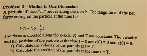 Solved Motion In One DimensionA Particle Of Mass M Moves Chegg