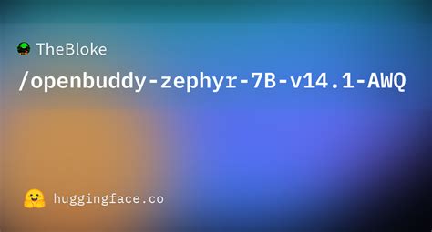 Theblokeopenbuddy Zephyr 7b V141 Awq At Main