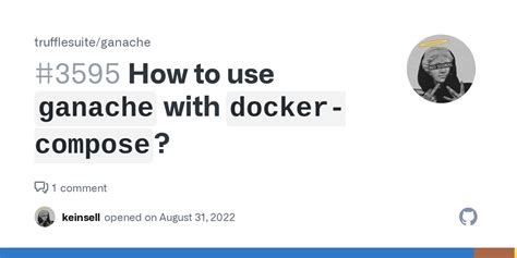 How To Use `ganache` With `docker Compose` · Issue 3595