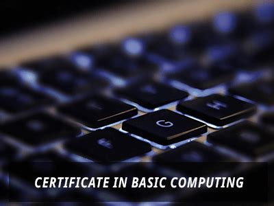 Certificate In Basic Computing Basic Computing Certificate Programs