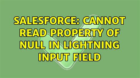 Salesforce Cannot Read Property Of Null In Lightning Input Field Youtube