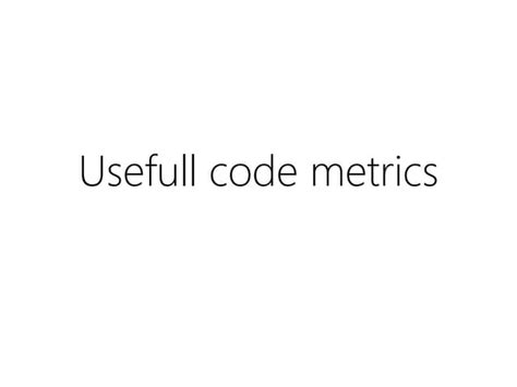 Usefull Code Metrics Ppt