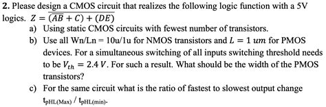 Solved Please Design A CMOS Circuit That Realizes The Chegg