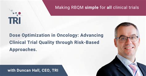 Dose Optimization In Oncology Advancing Clinical Trial Quality Tri