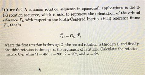 Solved 10 Marks A Common Rotation Sequence In Spacecraft
