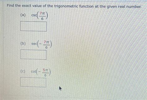 solved find the exact value of the trigonometric function at