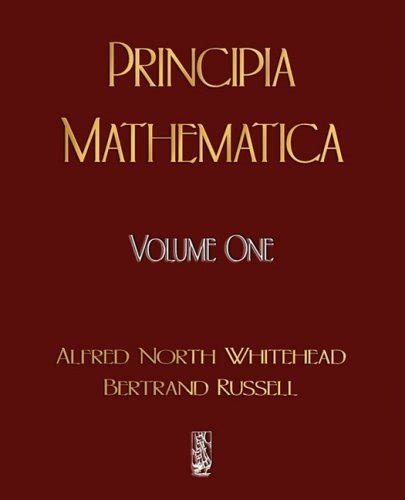 Principia Mathematica Vol 1 By Alfred North Whitehead Goodreads