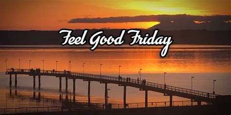 Feel Good Friday Paradise Ilovekent