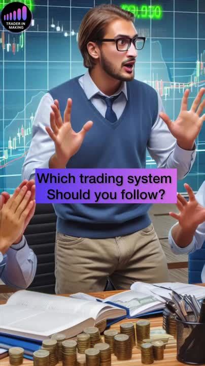 Saurav Tripathi Which Trading System Should You Follow Saurav