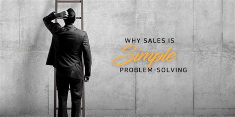 Why Sales Is Simple Problem Solving Enever Group