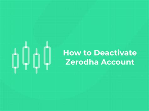 How To Deactivate Zerodha Account Entri Blog
