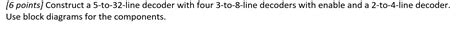 solved show all work construct a 5 to 32 line decoder with