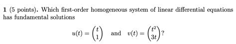 Solved 1 5 Points Which First Order Homogeneous System Of