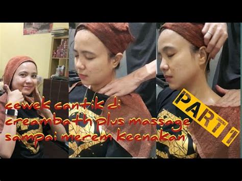 Vlog part 1 Creambath plus massage cewek cantik sampai merem ke enakan ...