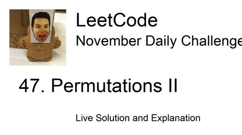 47 Permutations Ii Day 1230 Leetcode November Challenge Youtube