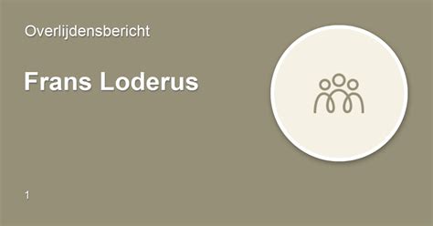 Frans Loderus 17 Juni 2011 • Overlijdensbericht En Condoleances