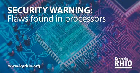 Major Security Flaws Found In Multiple Processors Kentucky Rhio