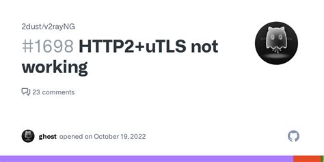 2utls Not Working · Issue 1698 · 2dustv2rayng · Github