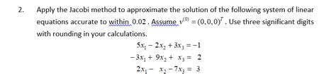 solved 2 apply the jacobi method to approximate the