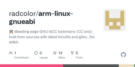 GitHub Radcolor Arm Linux Gnueabi Bleeding Edge GNU GCC Toolchains CC Only Built From