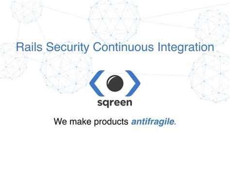 Ruby On Rails Security In Your Continuous Integration Ppt