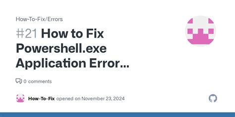 How To Fix Powershellexe Application Error 0xc0000142 · Issue 21 · How To Fixerrors · Github